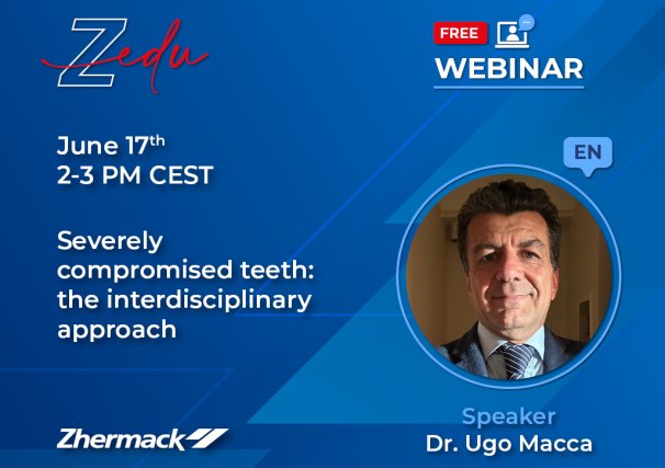 Zhermack webinar | Severely compromised teeth: the interdisciplinary ...